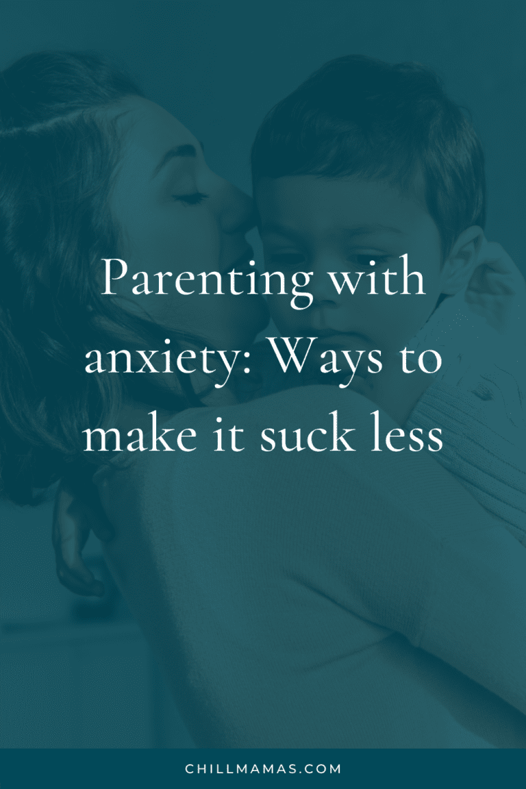 Parenting With Anxiety: 7 Ways to Make it Work Better - Chill Mamas