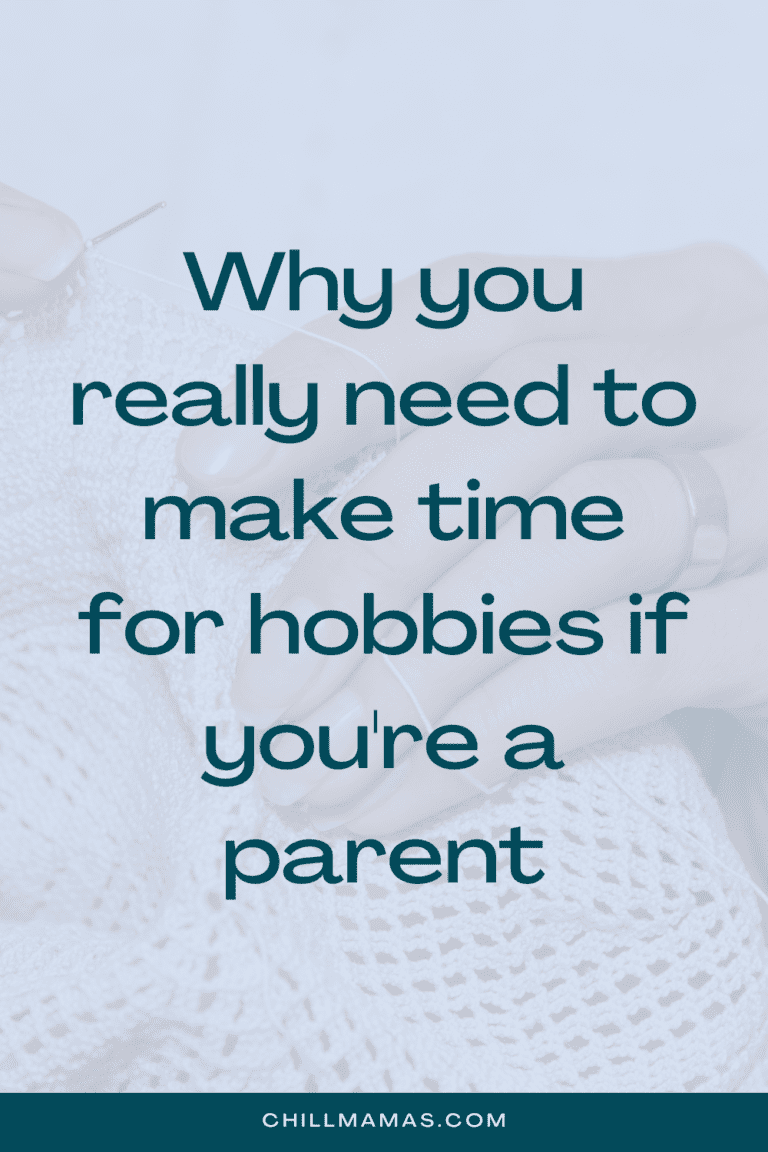 Why All Parents Should Make Time for Hobbies - Chill Mamas