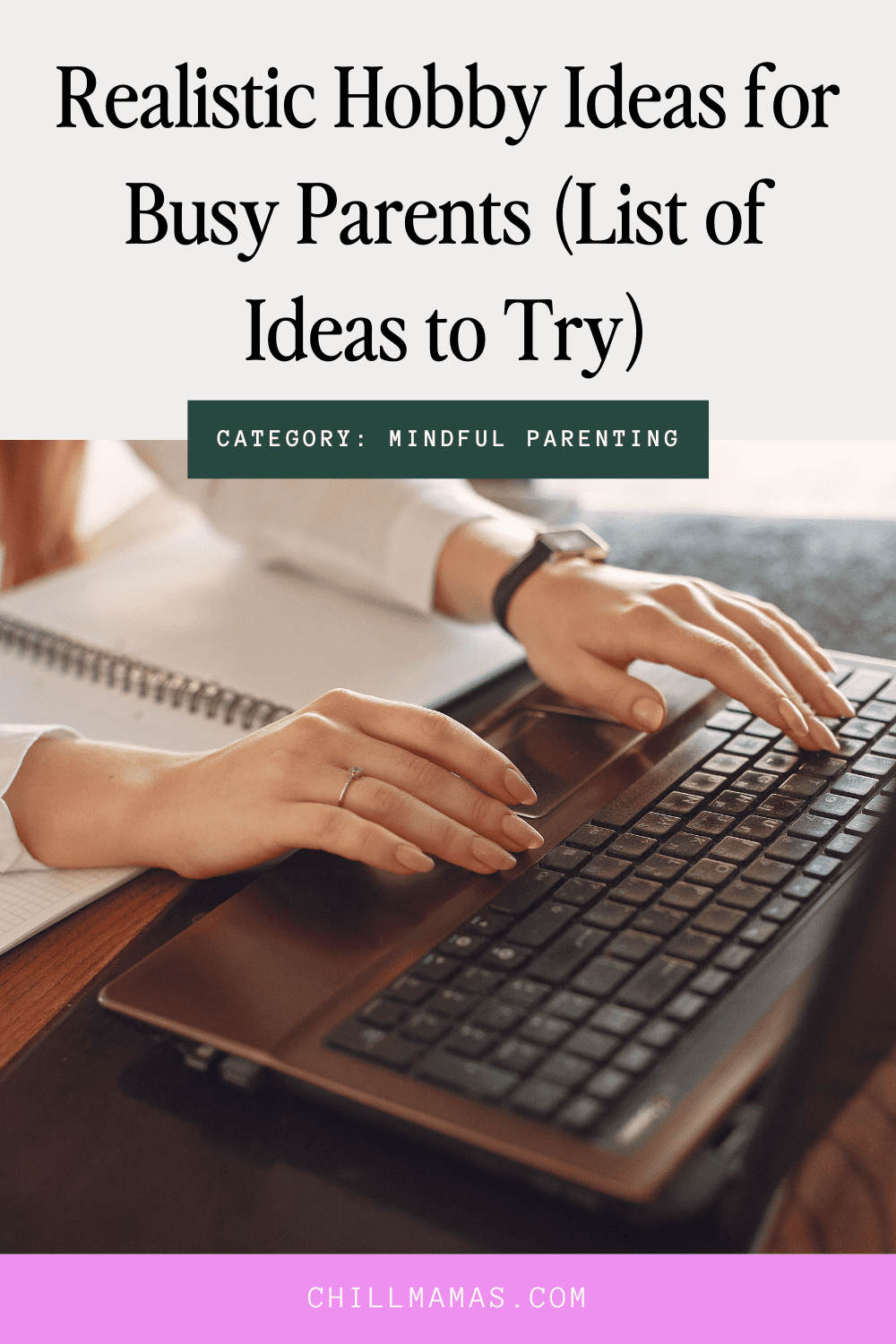 5 Realistic Hobby Ideas for Parents that Aren't Complete BS - Chill Mamas