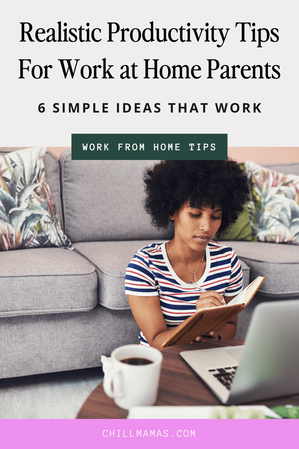 Productivity Tips for Working from Home as a Parent - Chill Mamas